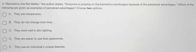 Solved: In “Biometrics Are Not Better,” the author states, “Everyone is ...