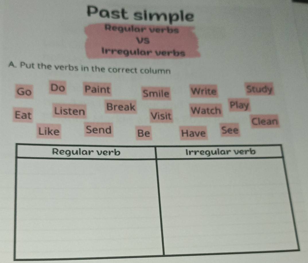 Resuelto:Past simple Regular verbs vS Irregular verbs A. Put the verbs ...