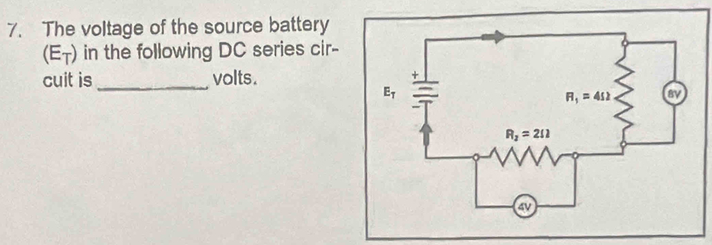 Solved: The voltage of the source battery (E7) in the following DC ...