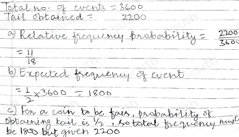 Solved: You toss a coin 3600 times and get 2200 tails. a. Determine the ...