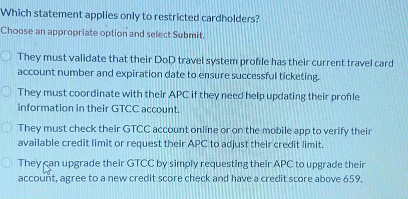 Solved: Which statement applies only to restricted cardholders? Choose ...