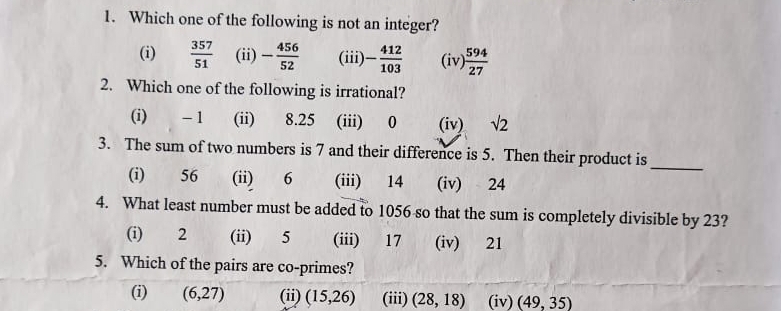 Solved: Which one of the following is not an integer? (i) 357/51 (ii ...