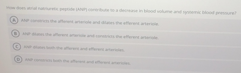 Solved: How does atrial natriuretic peptide (ANP) contribute to a ...