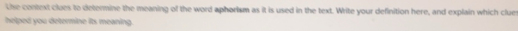 Gelöst:Use context clues to determine the meaning of the word aphorism ...
