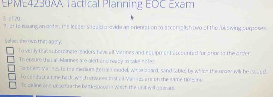 Solved: EPME4230AA Tactical Planning EOC Exam 3 of 20 Prior to issuing ...