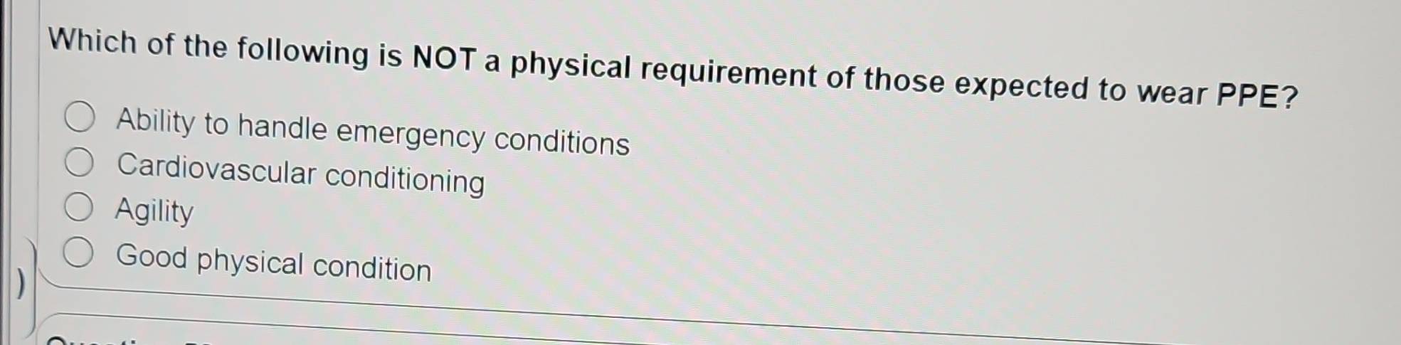 Solved: Which of the following is NOT a physical requirement of those ...