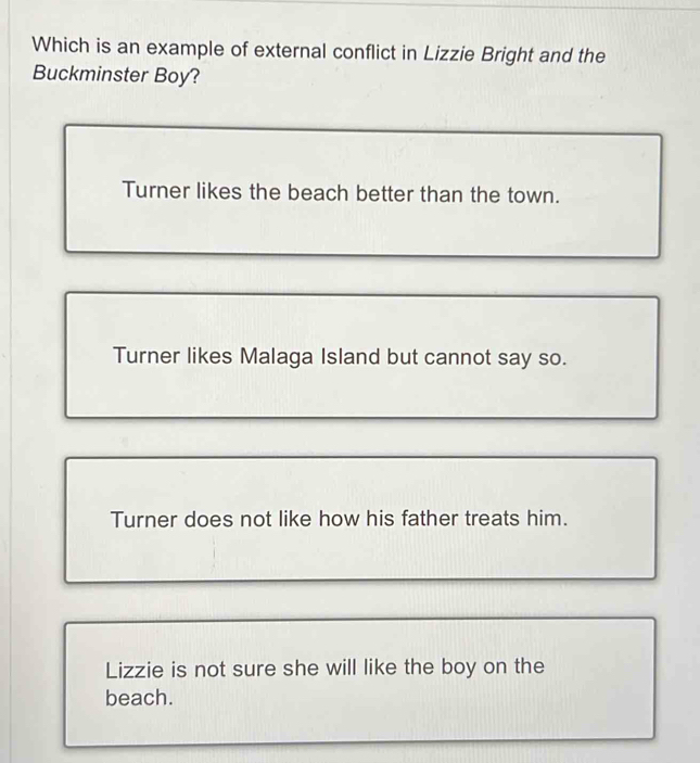 Solved: Which is an example of external conflict in Lizzie Bright and ...