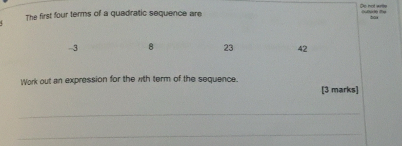Solved: Do not write : The first four terms of a quadratic sequence are ...