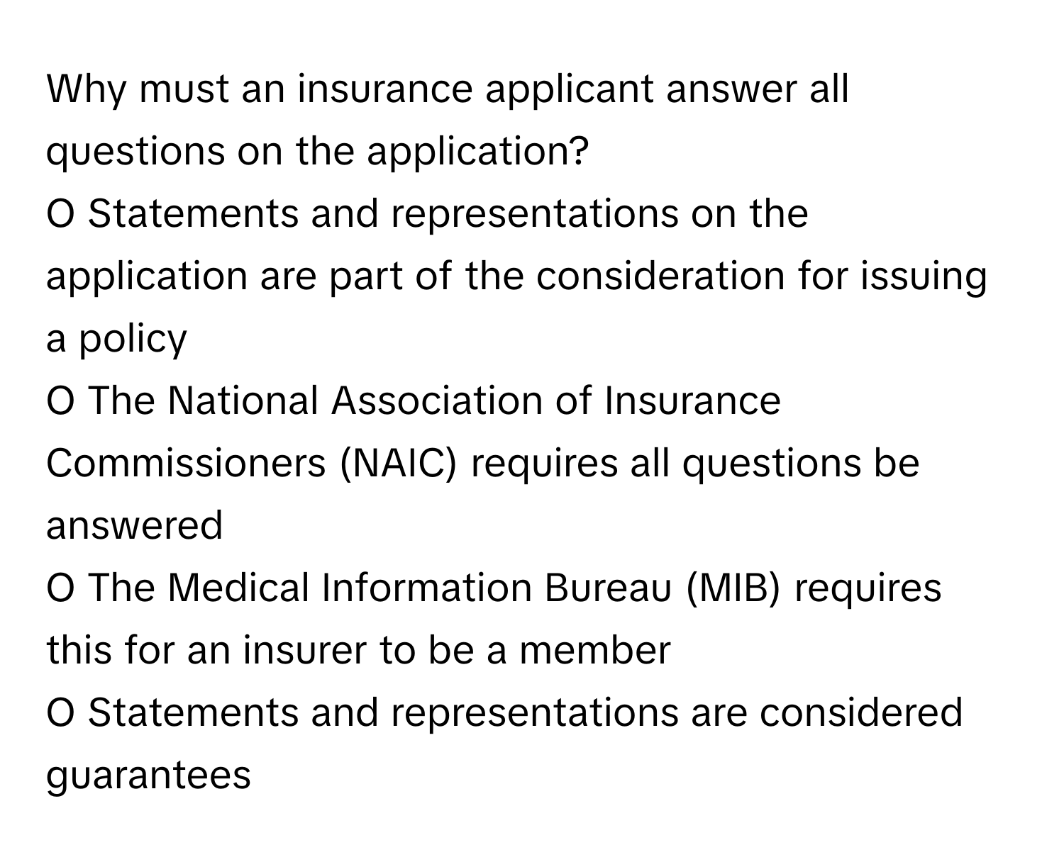 Solved: Why must an insurance applicant answer all questions on the ...