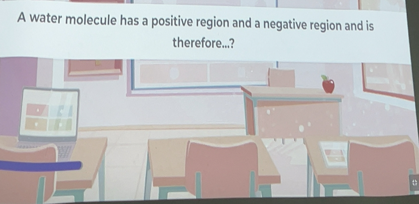 Resuelto:A water molecule has a positive region and a negative region ...