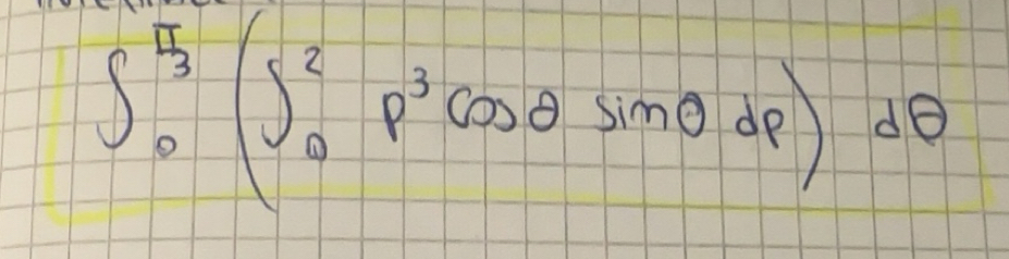 Risolto:∈t _0^((frac π)3)(∈t _(θ)^2rho^3cos θ sin θ dphi )dθ