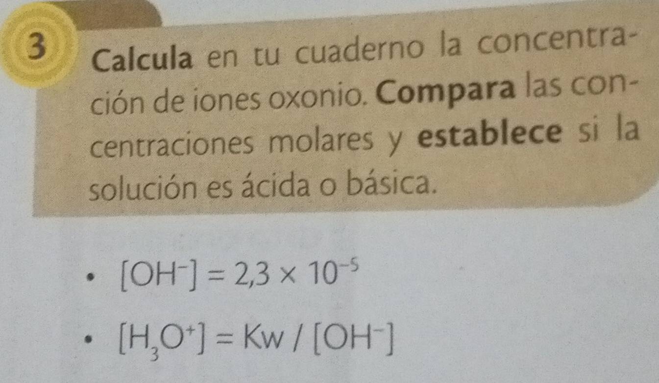 Resuelto:Calcula en tu cuaderno la concentra- ción de iones oxonio ...