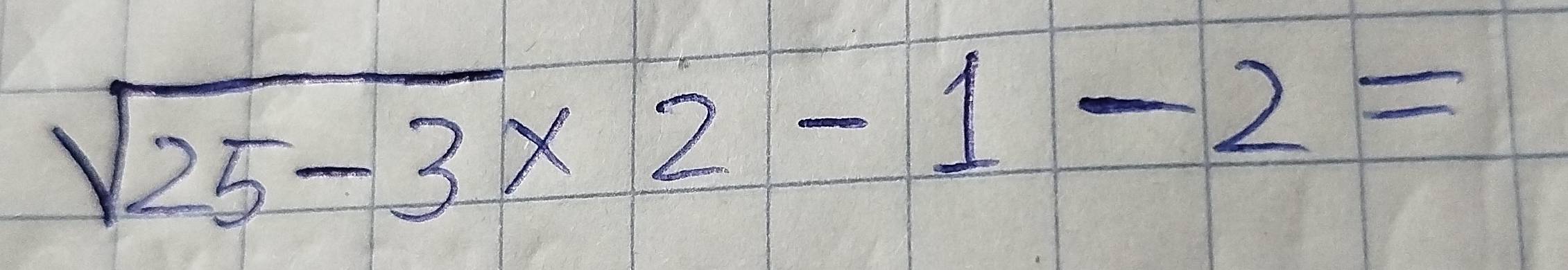 Resuelto:sqrt(25-3)* 2-1-2=