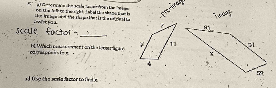 Solved: Determine the scale factor from the Image on the left to the ...