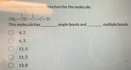 Solved: Complete the Lewis structure for the molecule: CH_3O CH_3-CH-C ...