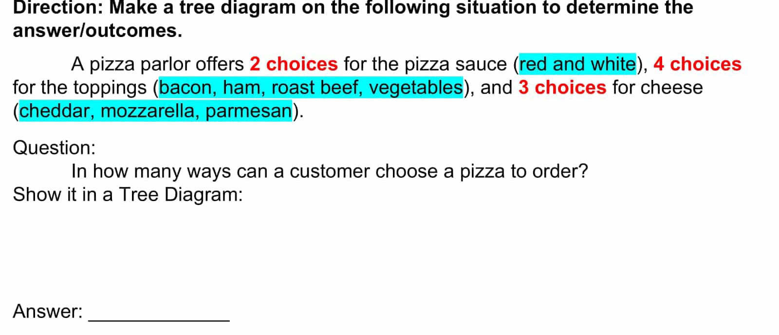Solved: Direction: Make a tree diagram on the following situation to ...