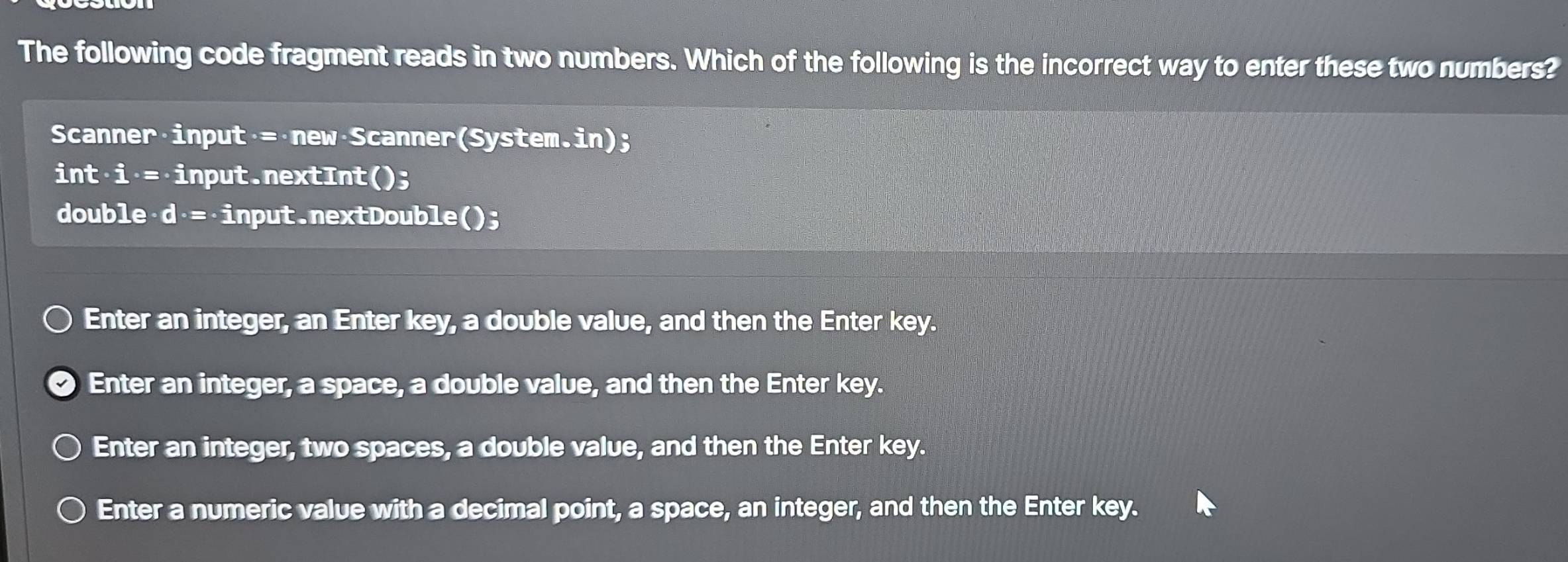 Solved: The following code fragment reads in two numbers. Which of the ...