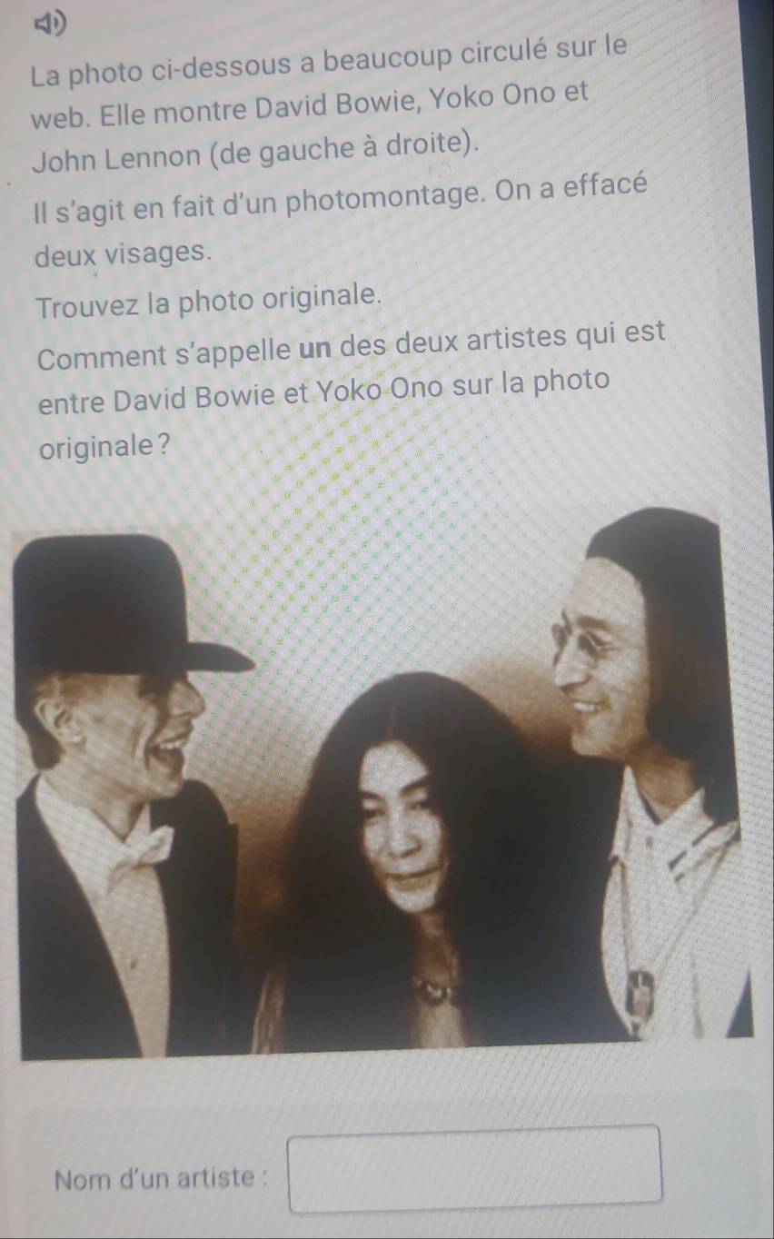 Résolu :La photo ci-dessous a beaucoup circulé sur le web. Elle montre David Bowie, Yoko Ono et