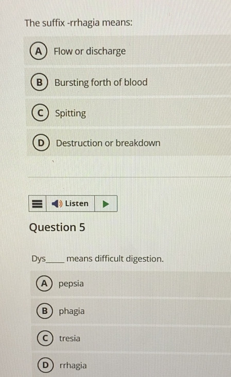 Solved: The suffix -rrhagia means: AFlow or discharge B Bursting forth ...