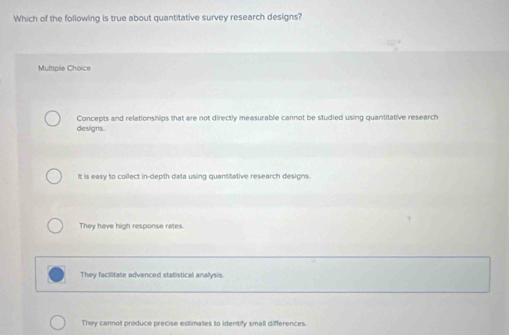 Solved: Which of the following is true about quantitative survey research designs? Multiple ...