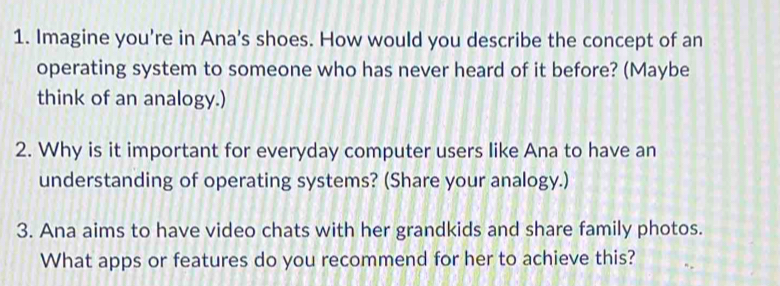Solved: Imagine you're in Ana's shoes. How would you describe the ...