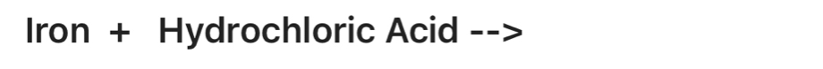 Solved: Iron + Hydrochloric Acid [Chemistry]