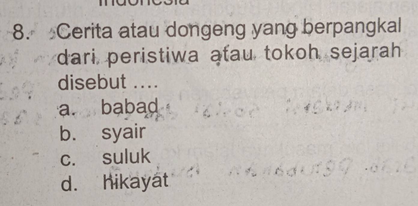 Telah dijawab:Cerita atau dongeng yang berpangkal dari peristiwa atau ...