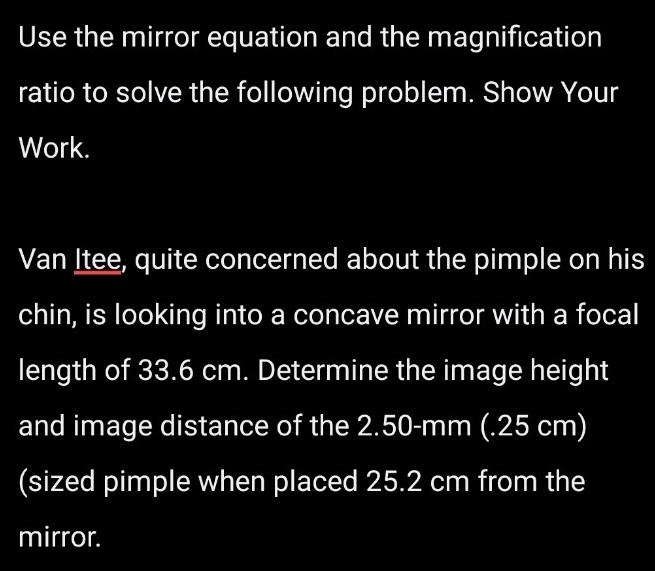 Solved: Use the mirror equation and the magnification ratio to solve ...