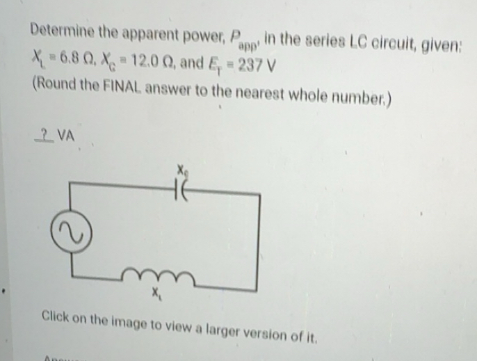Solved: Determine the apparent power, P_app , in the series LC circuit ...