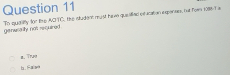 Solved: To qualify for the AOTC, the student must have qualified ...