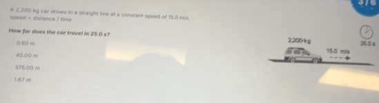 Solved: A 2,200 kg car drives in a straight line at a constant speed of ...