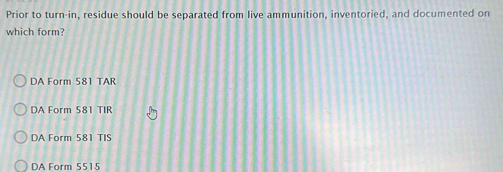 Solved: Prior to turn-in, residue should be separated from live ...