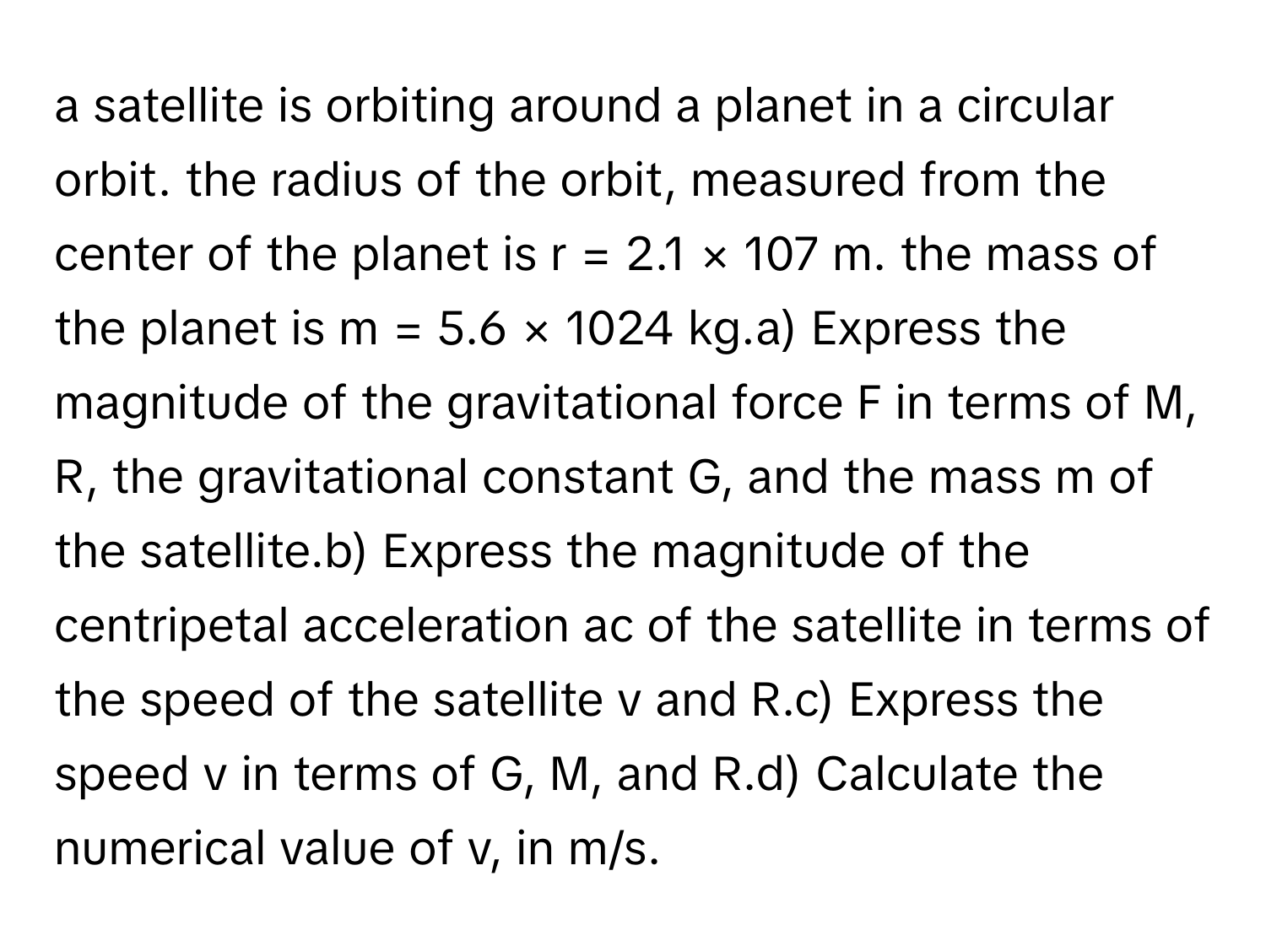 Solved: a satellite is orbiting around a planet in a circular orbit ...