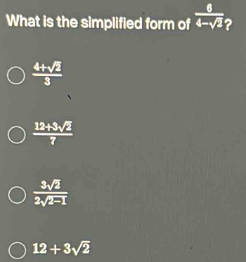 Solved: What is the simplified form of 6/4-sqrt(2) (4+sqrt(2))/3 (12 ...