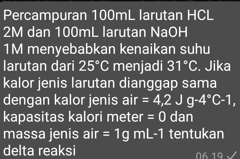 Telah dijawab:Percampuran 100mL larutan HCL 2M dan 100mL larutan NaOH ...