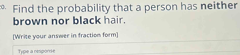 Solved: Find the probability that a person has neither brown nor black ...