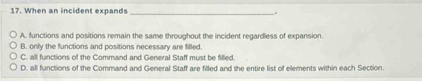 Solved: When an incident expands _. A. functions and positions remain ...