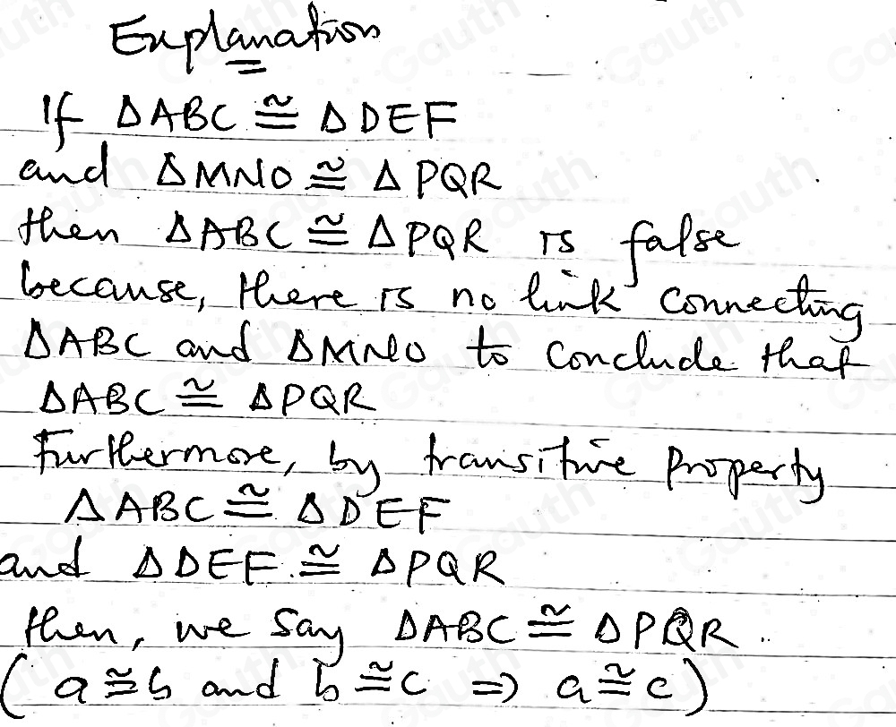 Solved: If ABC≌ DEF and MNO≌ PQR, then ABC≌ PQR by the transitive ...