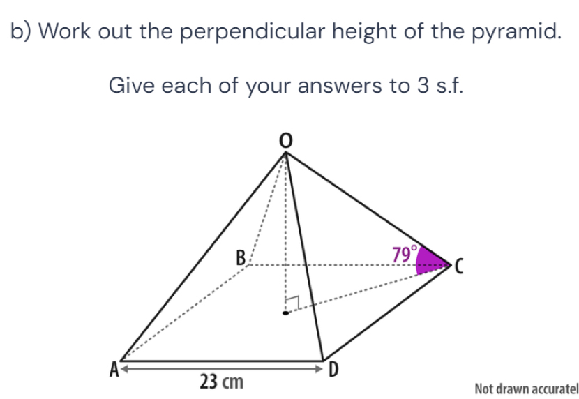 Solved: Work out the perpendicular height of the pyramid. Give each of ...