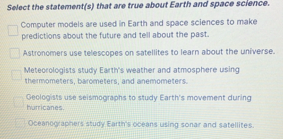 Solved: Select the statement(s) that are true about Earth and space ...