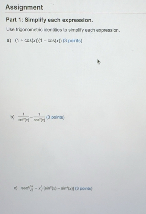 Solved: Assignment Part 1: Simplify each expression. Use trigonometric ...