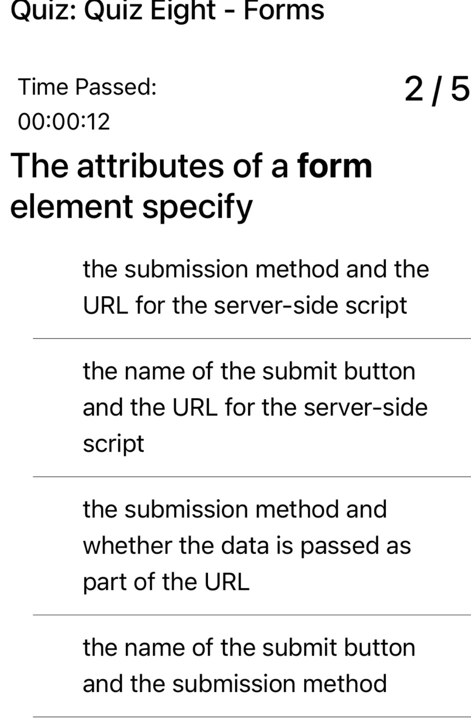 Solved: Quiz Eight - Forms Time Passed: 2 / 5 00:00:12 The attributes ...