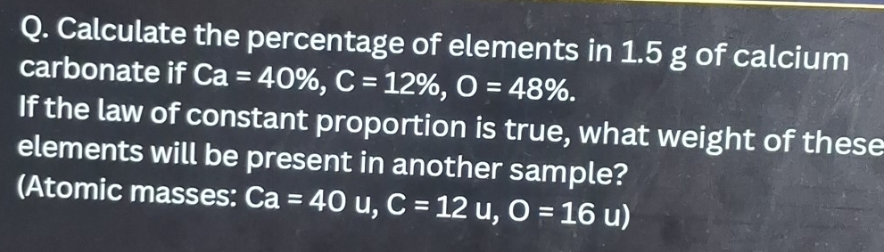 Solved: Calculate the percentage of elements in 1.5 g of calcium ...