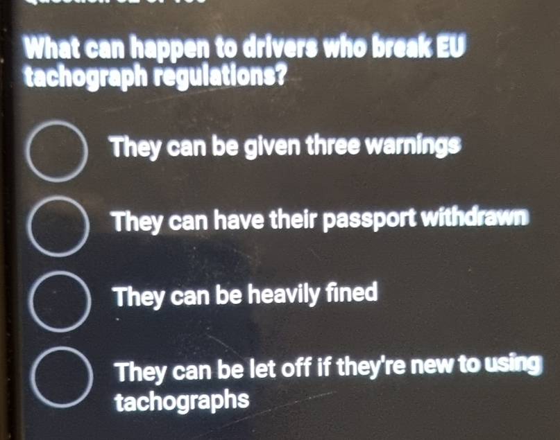 Solved: What can happen to drivers who break EU tachograph regulations ...