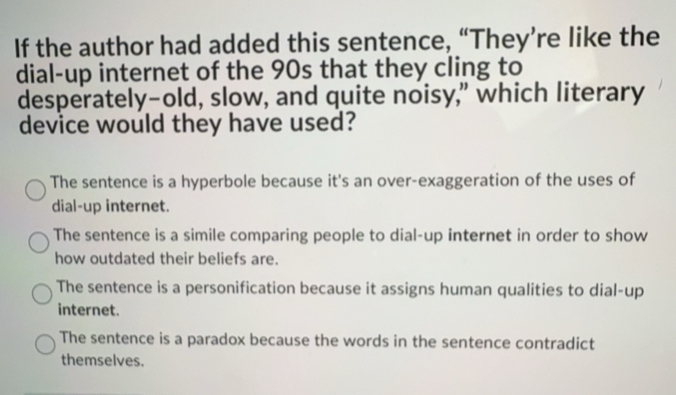 Solved: If the author had added this sentence, “They’re like the dial ...