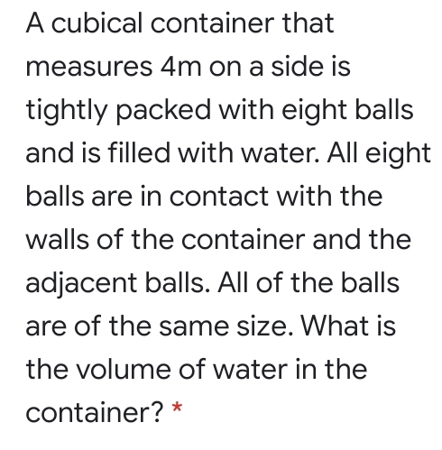 Solved: A cubical container that measures 4m on a side is tightly ...