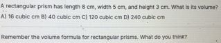 Solved: A rectangular prism has length 8 cm, width 5 cm, and height 3 ...