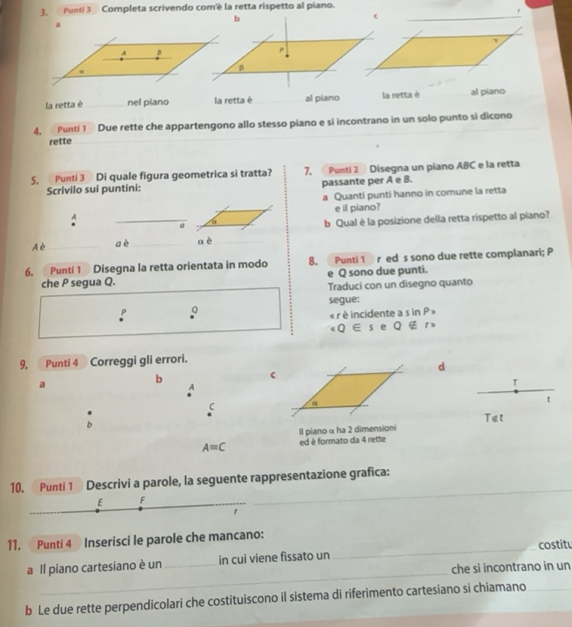 Risolto:Punti 3 Completa scrivendo comè la retta rispetto al piano. ( p ...