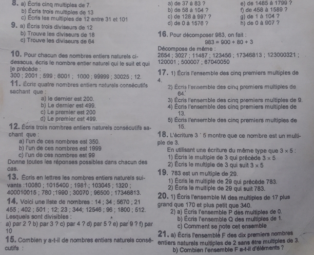 Solved: Écris cinq multipies de 7. s) de 37 è 83 ? e) de 1485 à 1799 ...