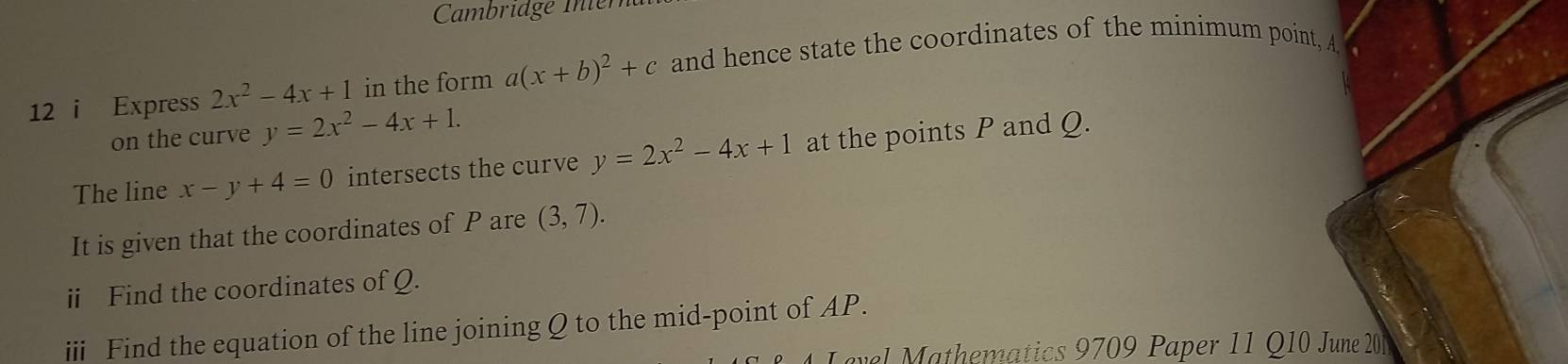 Solved: Cambridge mer 12 i Express 2x^2-4x+1 in the form a(x+b)^2+c and ...